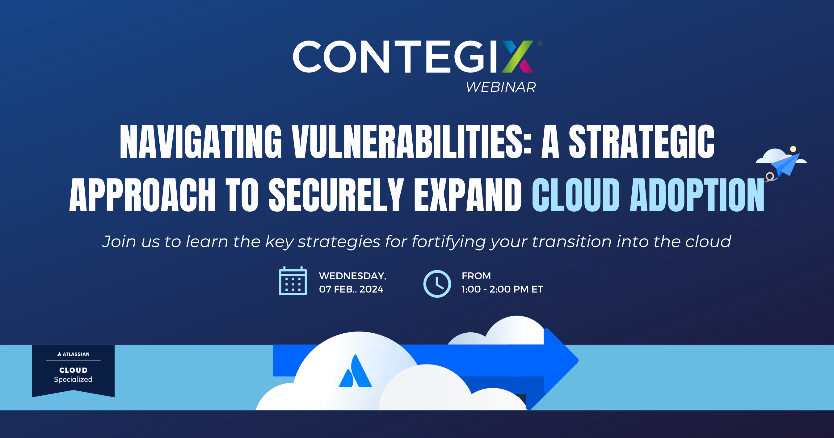 Navigating Vulnerabilities: Securely Expand Cloud Adoption Navigating Vulnerabilities: Securely Expand Cloud Adoption